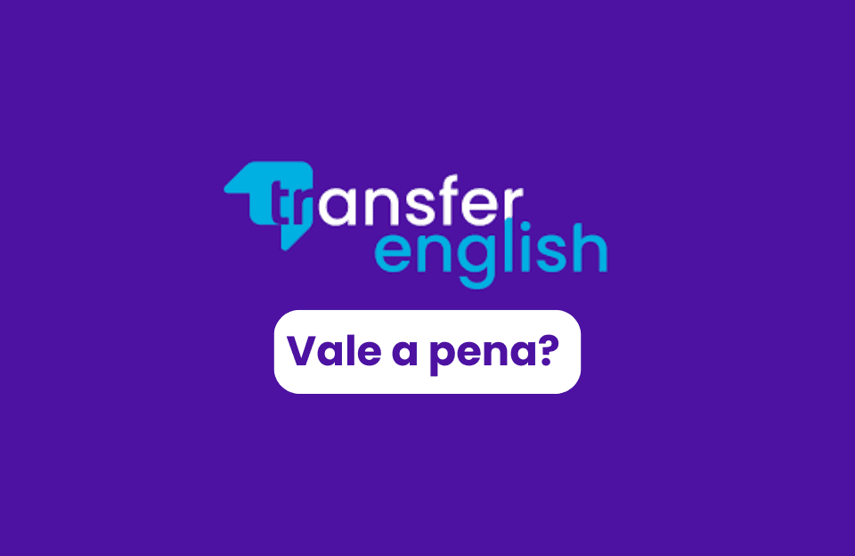 Transfer English: Vale a Pena assinar? Preço e análise! | Compare Escolas